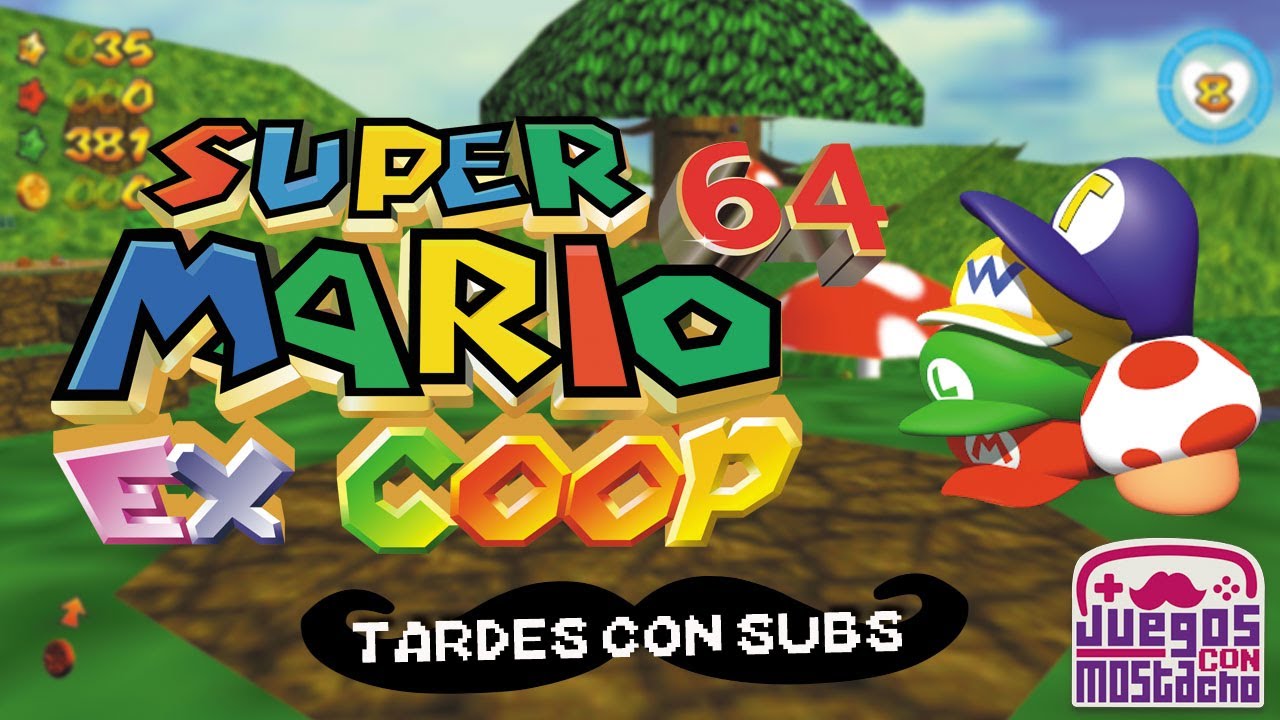 Tardes con subs - Super Mario 64 EX Coop - YouTube