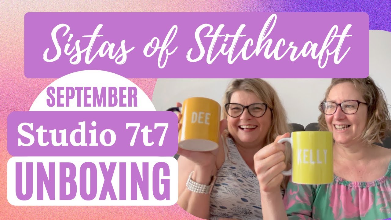 Sistas of Stitchcraft 55 - STUDIO 7T7 BAG MAKERS BOX UNBOXING SEPTEMBER 24 - YouTube