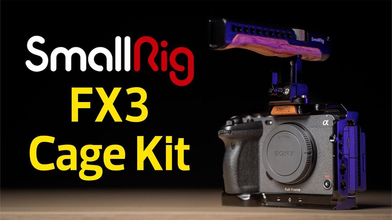 Sony FX3 Accessories || SmallRig Cage Kit for Sony FX3 - YouTube