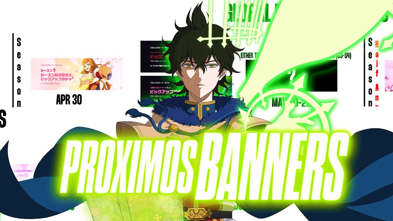 ⚠️¡ATENCIÓN ESTOS VAN A SER LOS PRÓXIMOS BANNERS de BLACK CLOVER M!⚠️ ...