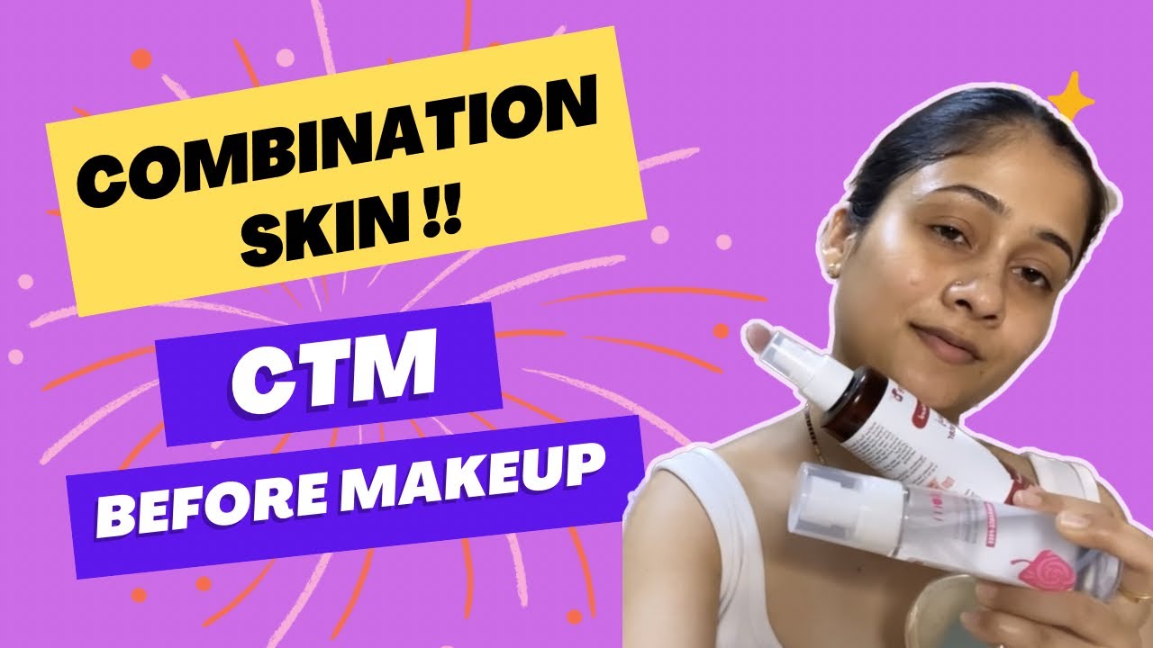 CTM before makeup for Combination skin (with products) | Shivani Thakur ...