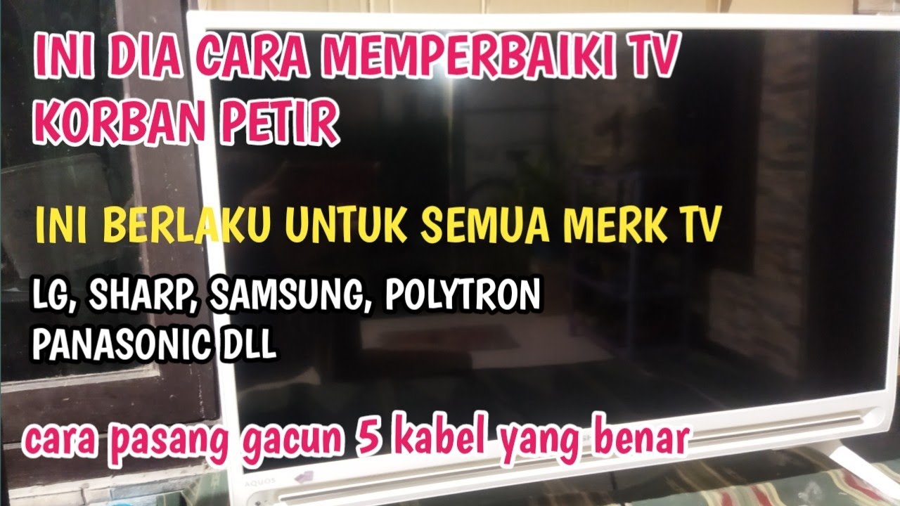 SERVIS TV LED MATI IMBASAN PETIR, PSU MATI TOTAL - YouTube