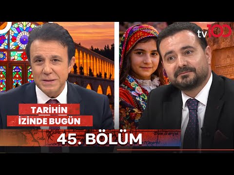 Ahmet Yeşiltepe ile Tarihin İzinde Bugün 45. Bölüm | Eralp Yaşar Azap