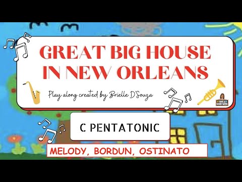 Great big house in New Orleans- Orff arrangement -Melody, Bordun ...