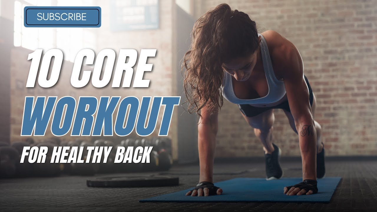 Top 10 Core Exercises for a Stronger, Healthier Back | Ultimate Core ...