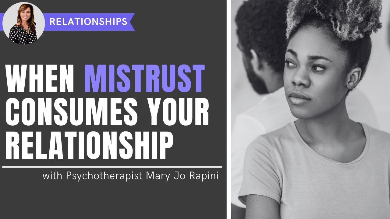 When Mistrust Consumes Your Relationship - YouTube