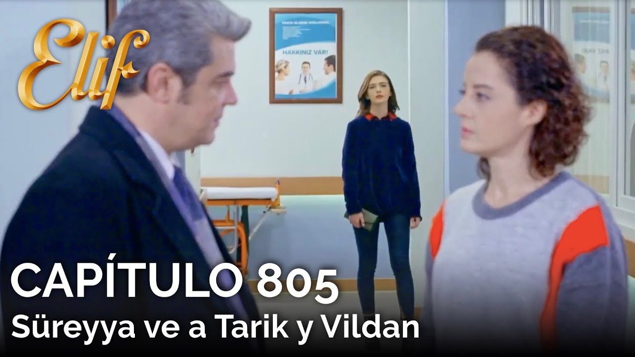 Elif Capítulo 805 | Süreyya ve a Tarik y Vildan - YouTube