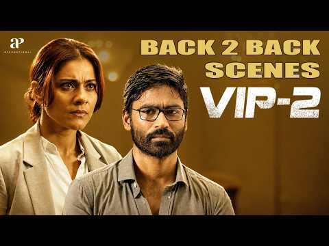 VIP vs A Powerful Business Empire! | Velaiilla Pattadhari 2 4K Back 2 Back Scenes Part-02 | Dhanush