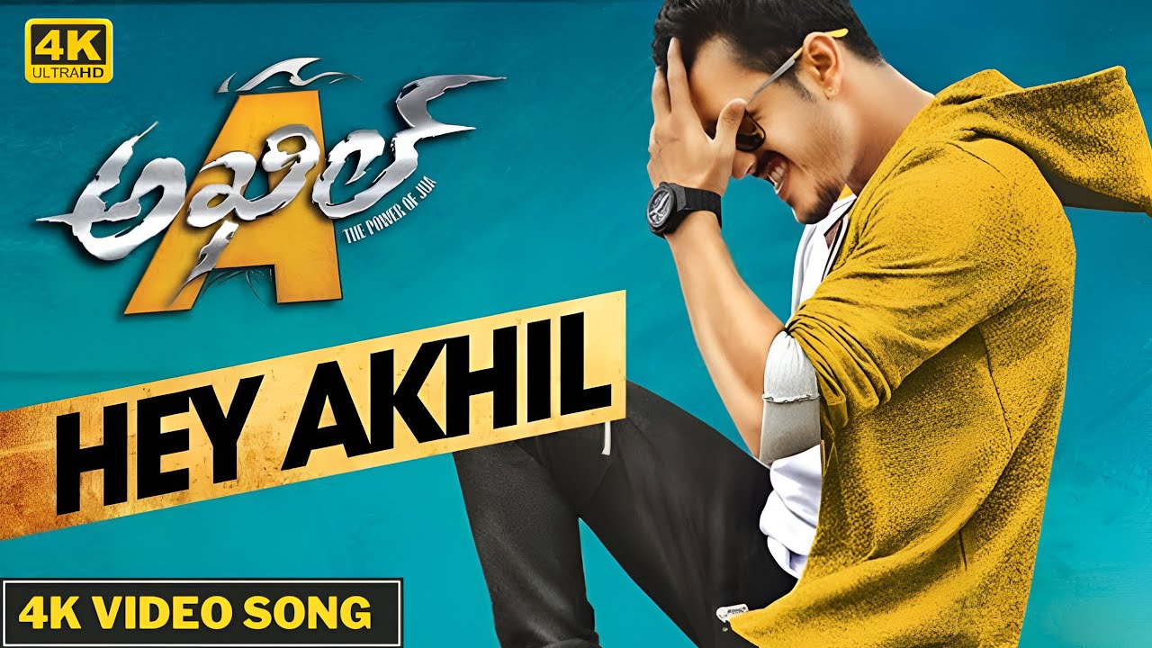 Hey Akhil 4k Video Song || Akhil - The Power Of Jua || Akhil Akkineni ...