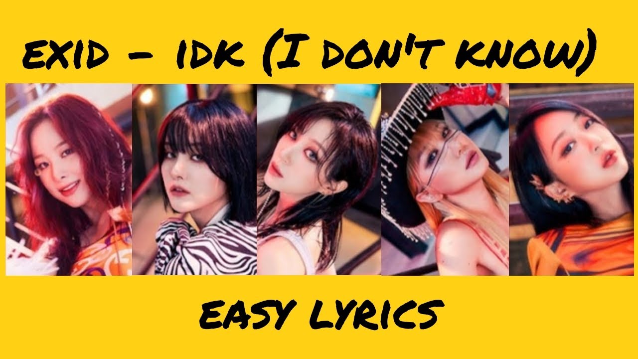 EXID - IDK (I Don't Know) Easy Lyrics - YouTube
