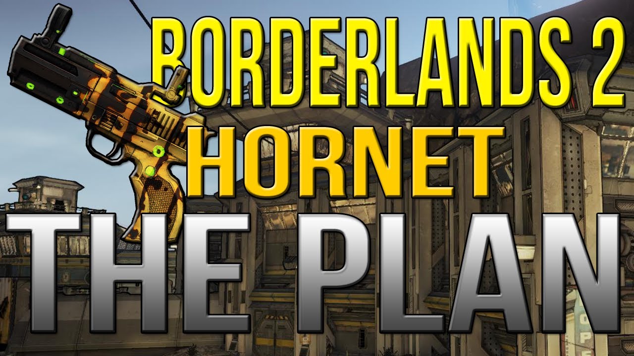 Borderlands 2: THE PLAN - Hornet Gameplay - YouTube