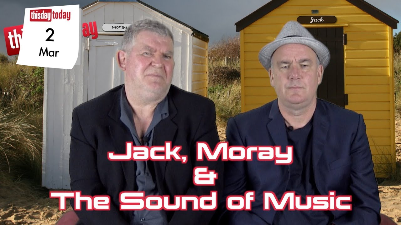 March 2: Jack Docherty & Moray Hunter. The sound of Music. This Day ...