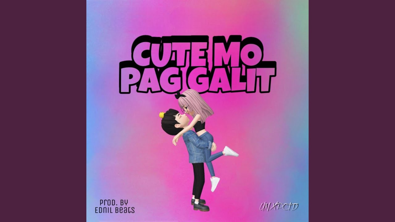 Cute Mo Pag Galit - YouTube