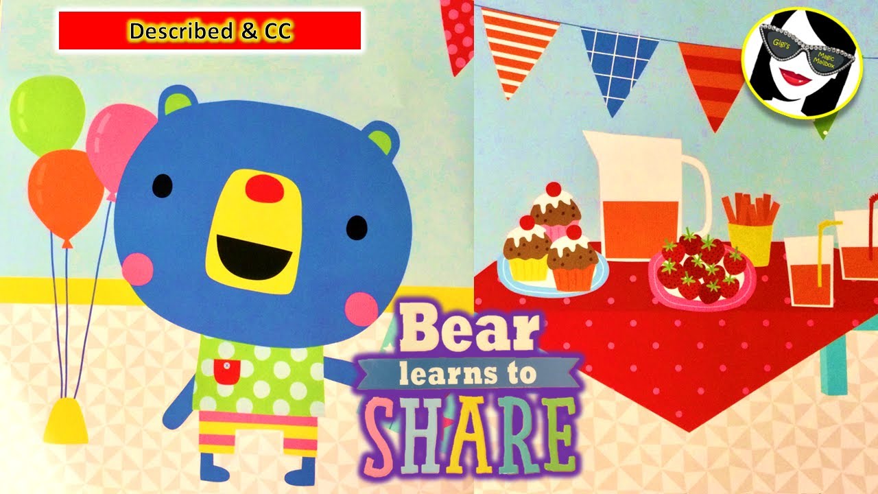 READ ALOUD: Bear Learns to Share [Described and CC format] - YouTube
