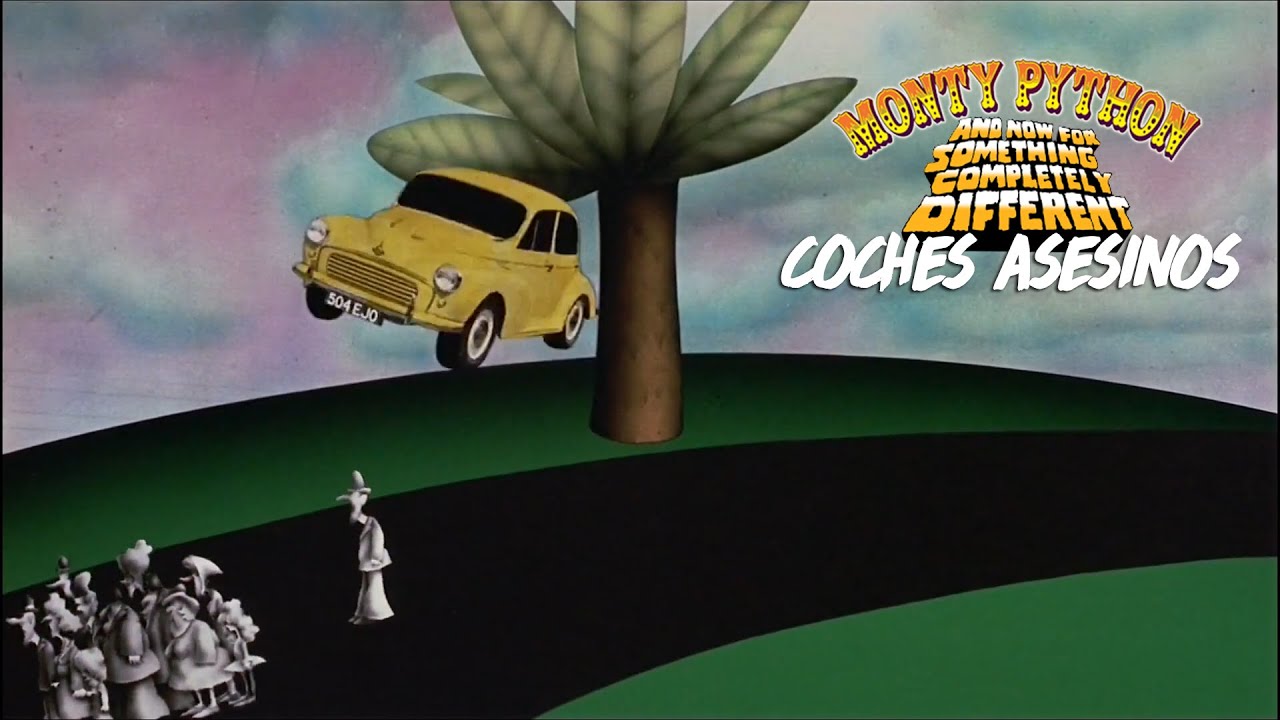 Monty Python - Coches Asesinos (V.O. subtitulada español). Versión de ...