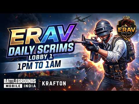 BGMI | DAILY SCRIMS | LOBBY 1 (1PM TO 1AM) | ERAV | DAILY GRIND