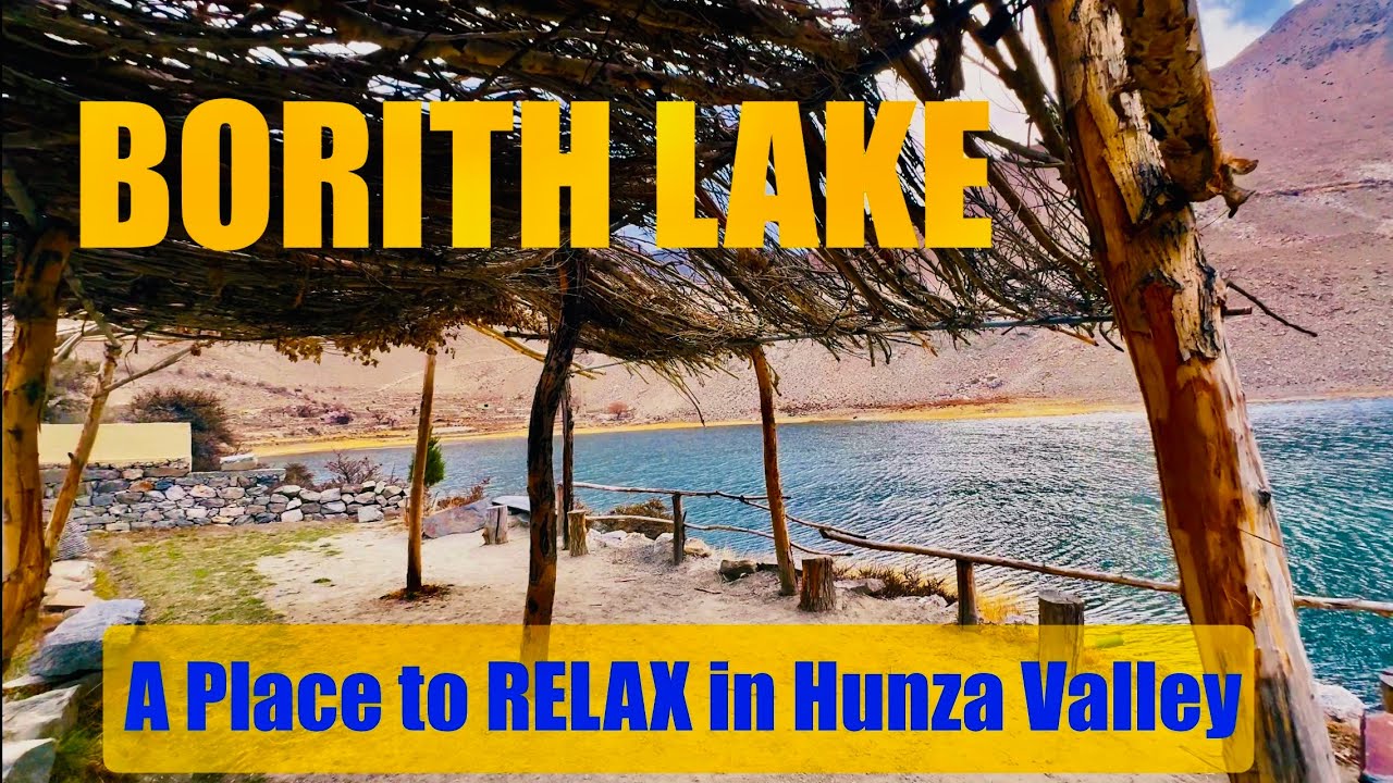 Borith Lake | Hunza Valley | Most Peaceful Place in Hunza | Places to ...
