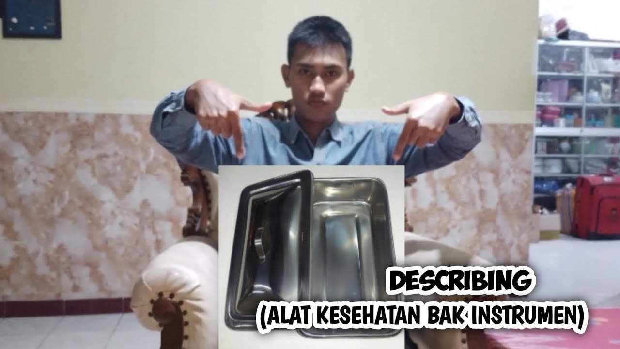 VIDEO DESCRIBING, (Alat Kesehatan Bak Instrumen)! - YouTube