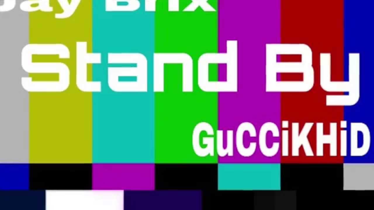 Jay Brix - Stand By Ft. GuCCiKHiD - YouTube