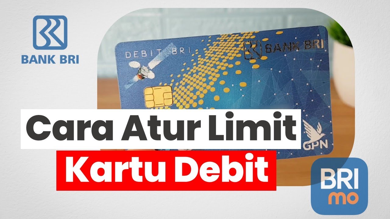 Cara Atur Limit Transaksi Kartu Debit BRI via BRImo - YouTube