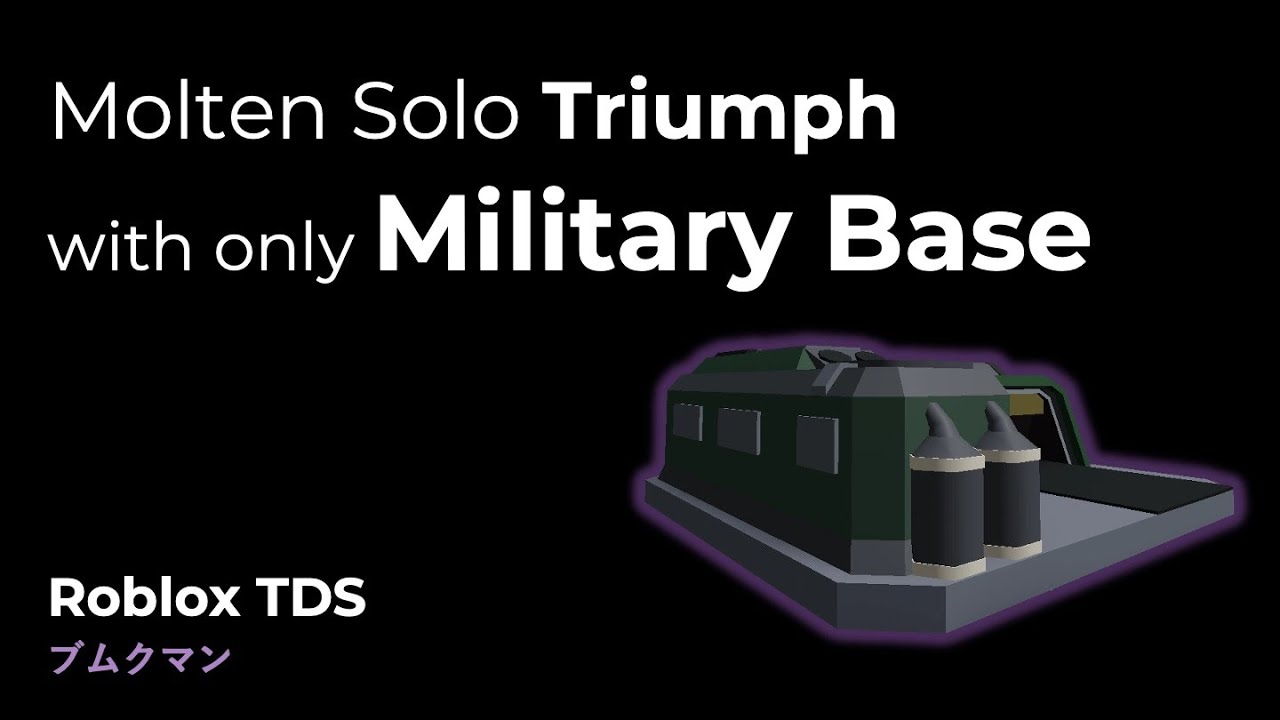 Molten Solo Triumph using ONLY Military Base | Roblox TDS - YouTube