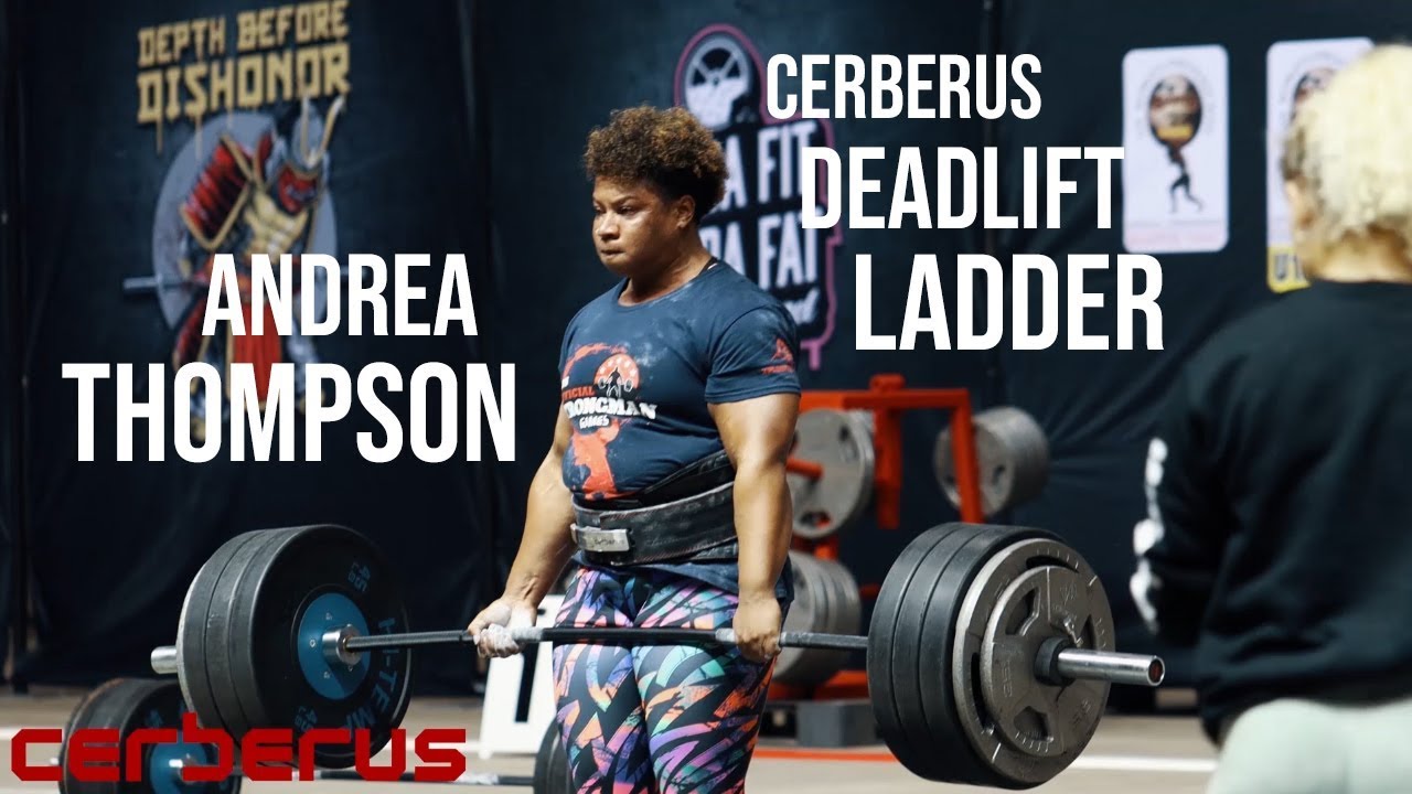 ANDREA THOMPSON - DEADLIFT LADDER | CERBERUS ATHLETE - YouTube