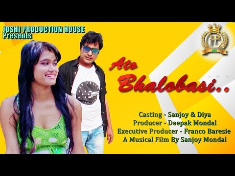 Eto Bhalobashi || Sanjoy Diya || Joshi Production House. - YouTube