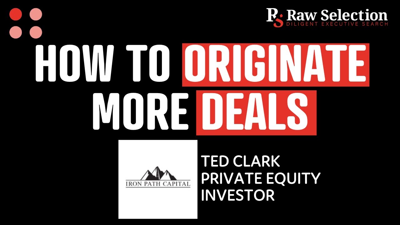 An Operator-turned-PE Investor's Take on How to Originate More Deals, Playbook with Ted Clark ...