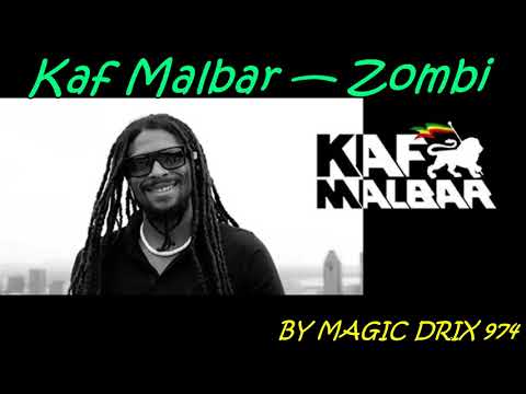 Kaf Malbar — Zombi 2017 BY MAGIC DRIX 974