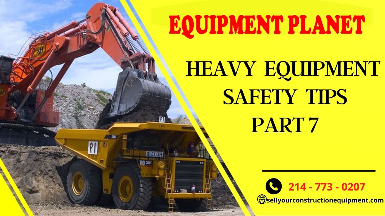 Heavy Equipment Safety Tips - Part 7 - YouTube