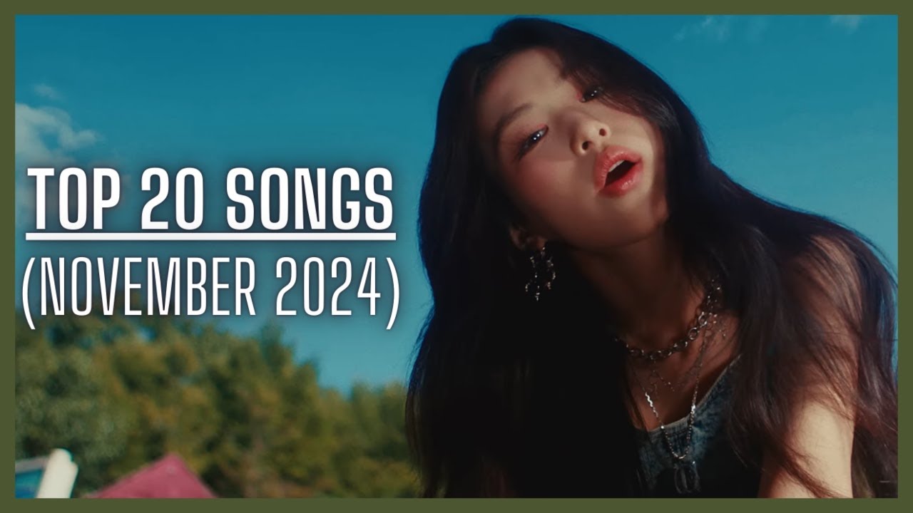 MY TOP 20 SONGS (NOVEMBER 2024) - YouTube