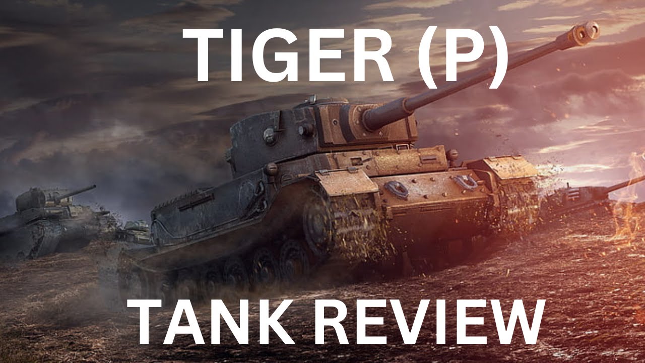Tiger p tank review: world or tanks - YouTube