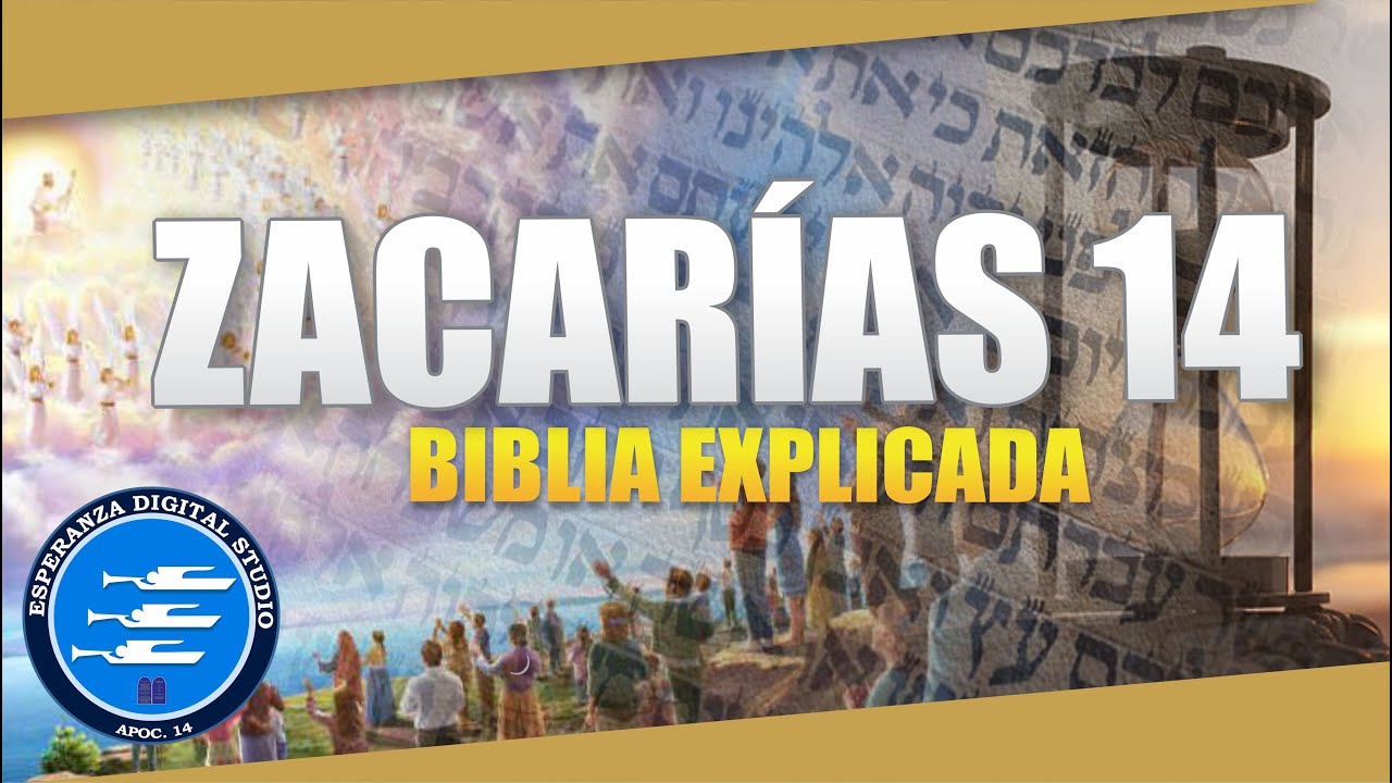 ZACARÍAS 14 - EXPLICADO 🔥 | Reavivados por su Palabra || 26 DE JULIO ...
