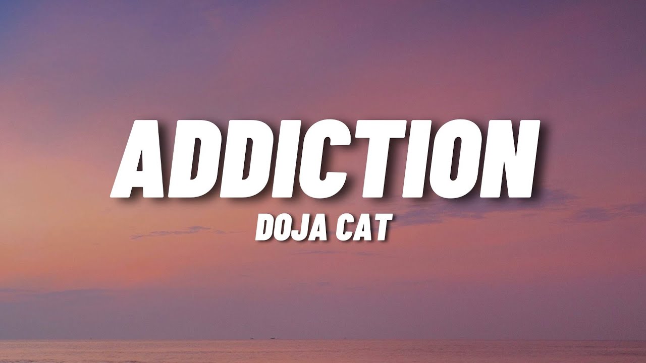 Doja Cat - Addiction (Lyrics) - YouTube