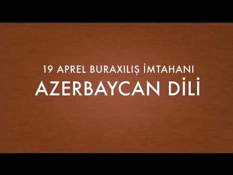 19 Aprel mezun imtanaı 11 ci sinif Azərbaycan  dili