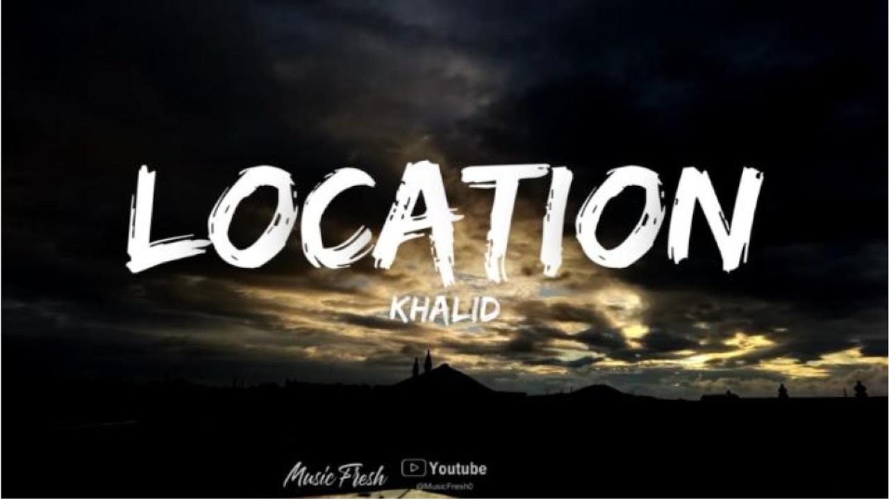 Khalid - Location (Lyrics) #lyrics - YouTube