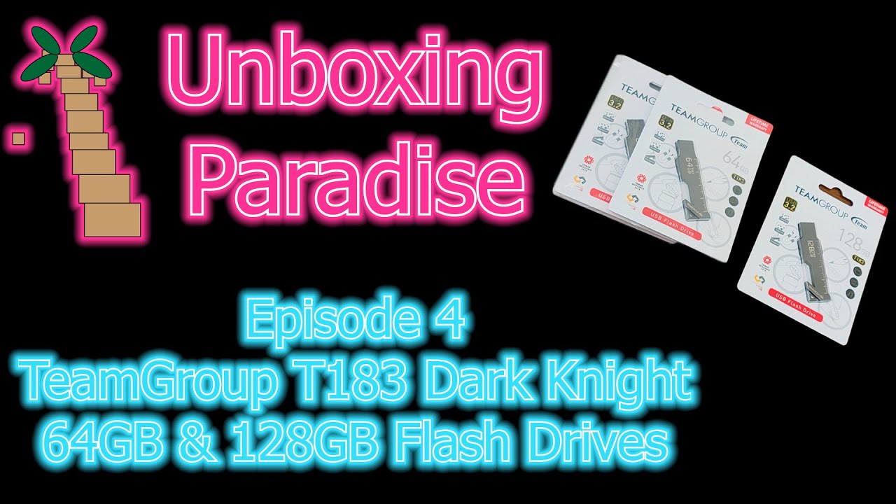TEAMGROUP USB 3.2 Flash Drive T183 Dark Knight Unboxing Paradise (Episode 4) and First ...