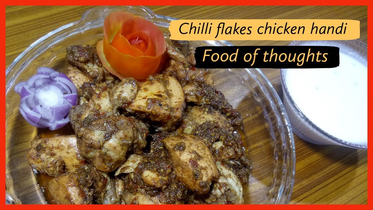 Chilli Flakes Chicken Handi | Easy To Cook | Food Of Thoughts - YouTube