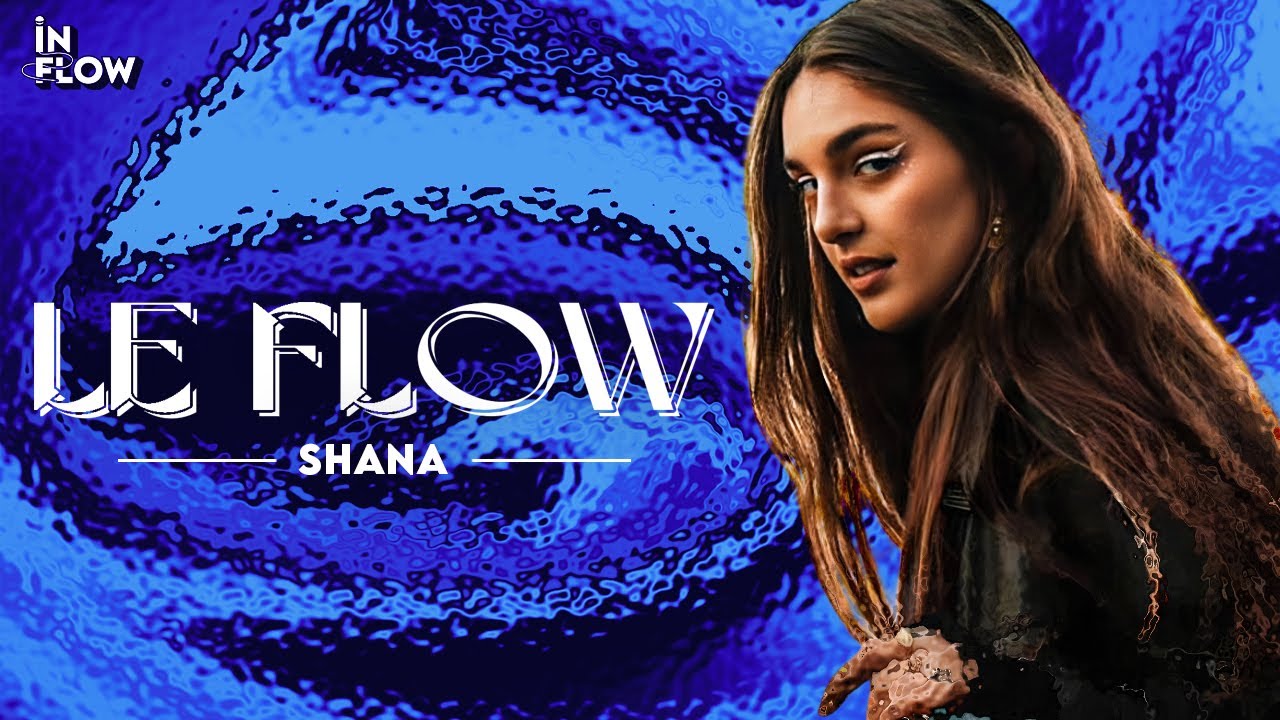 Le Flow podcast : Shana - YouTube