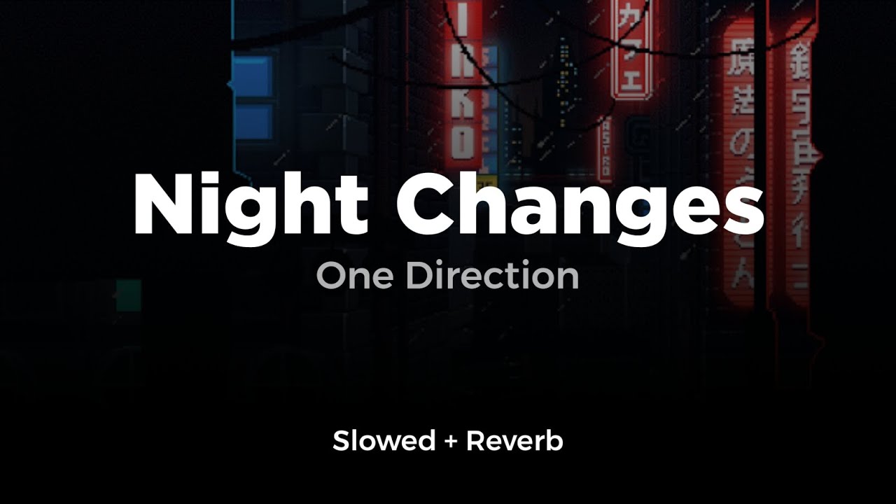 Night Changes - Lyrics (Slowed + Reverb) - YouTube