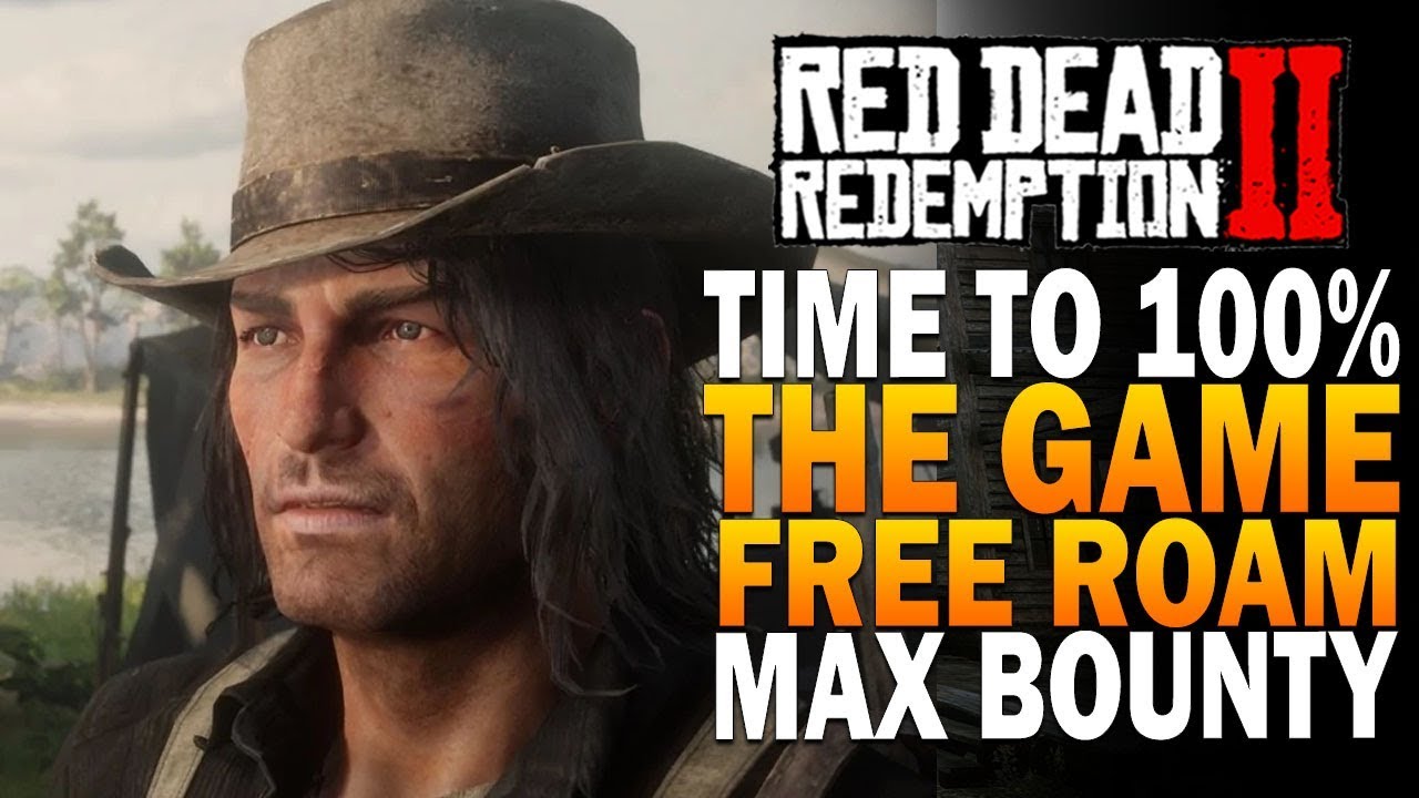 Time To 100% The Game With Max Bounty - Red Dead Redemption 2 Free Roam ...