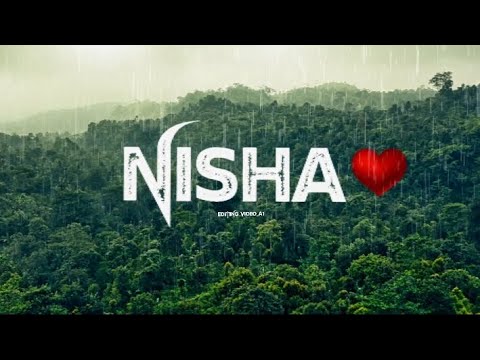NISHA .. ️ NAME 📛 EDITING VIDEO VIRAL #subscribe #viral #song # ...