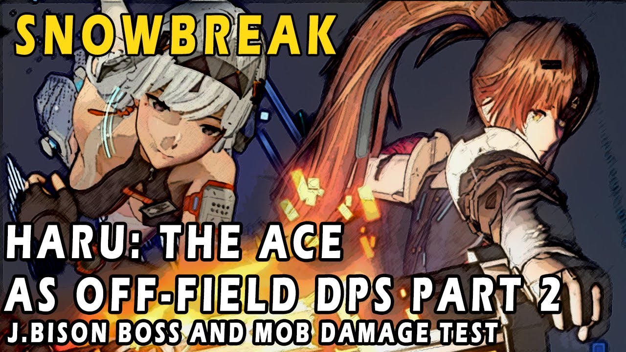 Haru: The Ace as Off-Field dps Part 2 | Bison Boss and Mob damage test ...