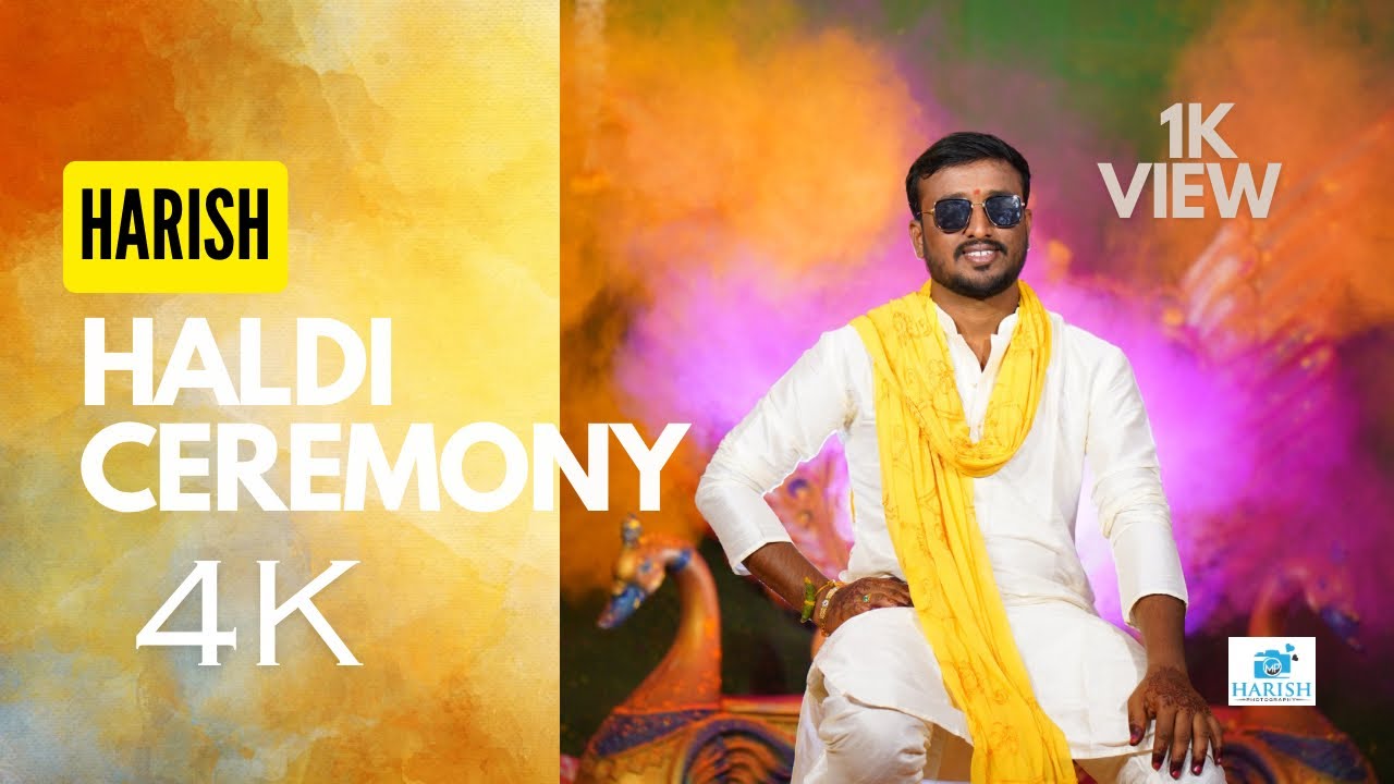 HARISH HALDHI CERMONY 4K TREASER | HARISH PHOTOGRAPHY | - YouTube