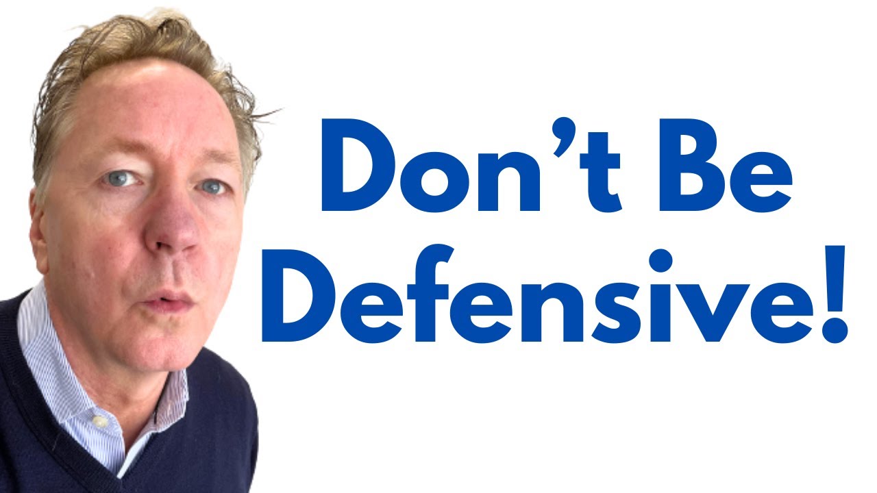 Don't Be Defensive! How to win every argument - YouTube