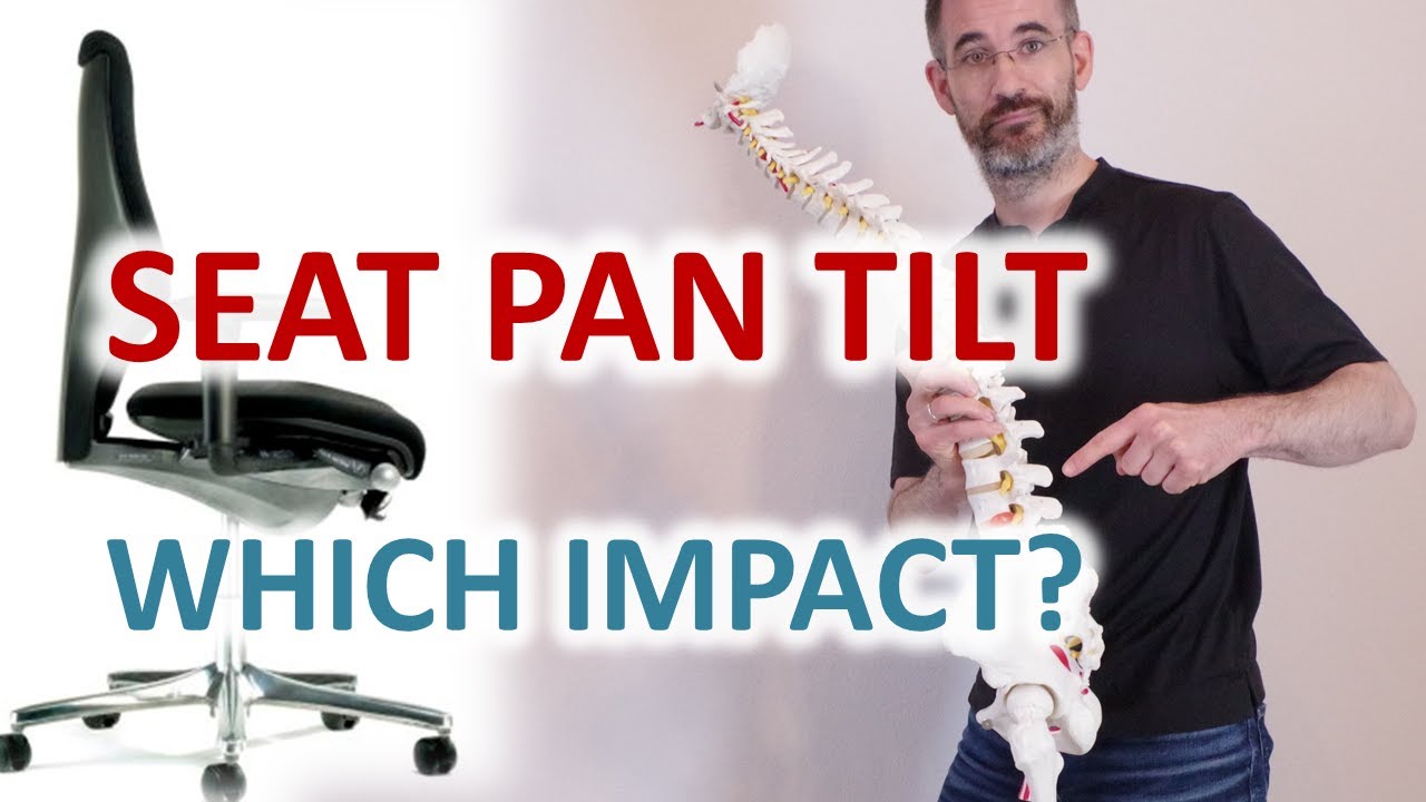 How seat pan tilt influences your sitting posture and lower back pain ...