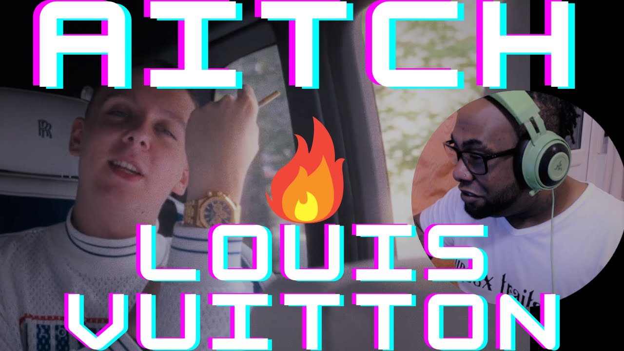 Aitch - Louis Vuitton (Official Video) (A SO UNEEX REACTION!!!) - YouTube