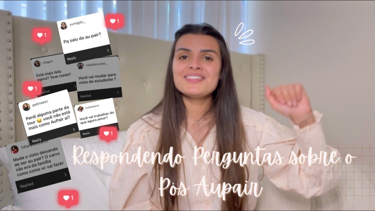RESPONDENDO PERGUNTAS SOBRE O PÓS AUPAIR | Ester Araujo - YouTube