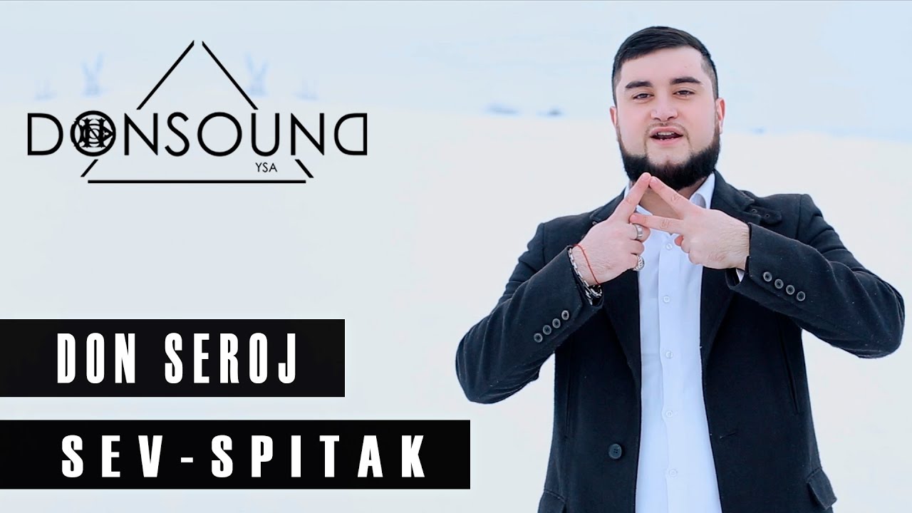Don Seroj - Sev u Spitak - YouTube