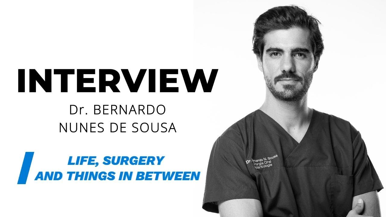 Dr. Bernardo Nunes de Sousa - Interview on Life, Surgery and Things in ...